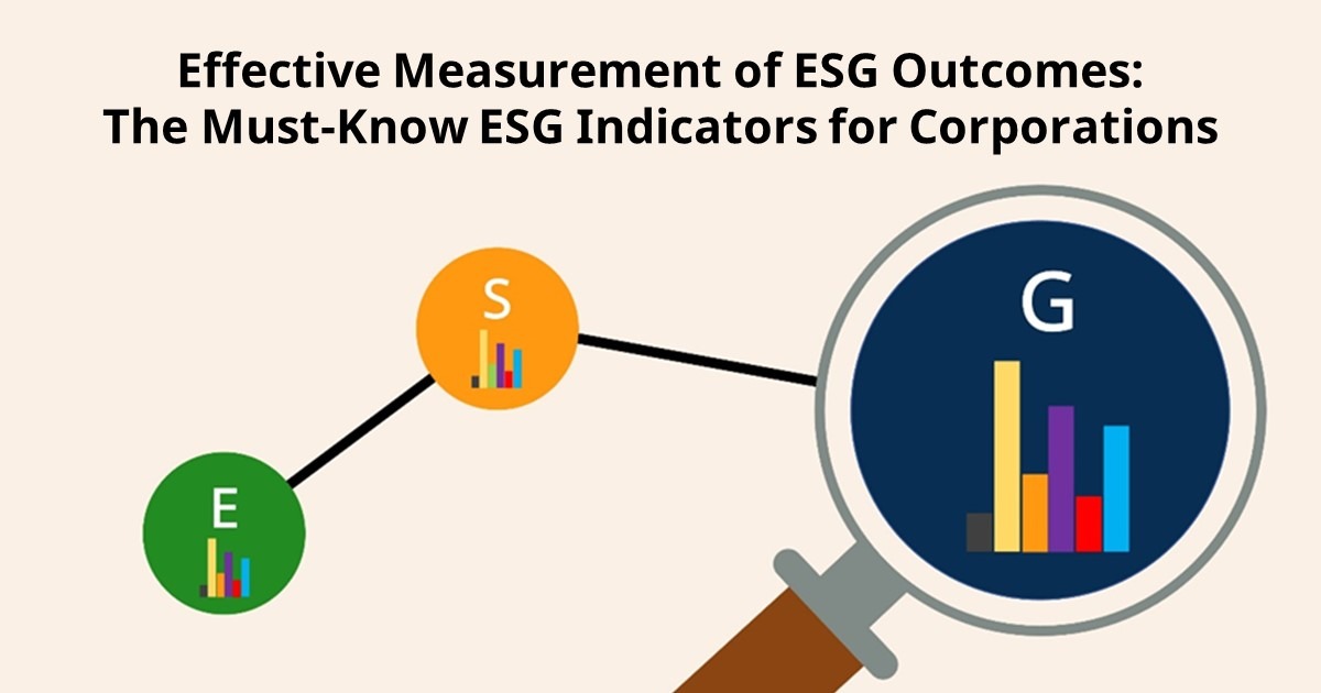 Effective Measurement of ESG Outcomes: The Must-Know ESG Metrics for ...